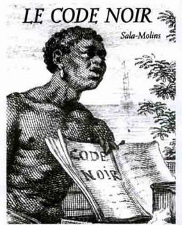 Le « Code Noir » est bien une monstruosité