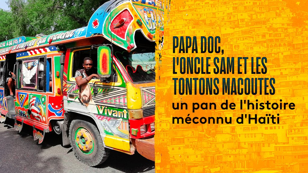 Les Révoltés du Monde : Papa Doc, Oncle Sam et les Tontons Macoute
